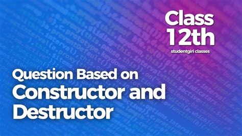 Wb0101 Part 2 Questions Based On Constructor And Destructor Class 12 Computer Science Youtube