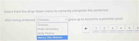 select from the drop down menu to correctly complete the sentence