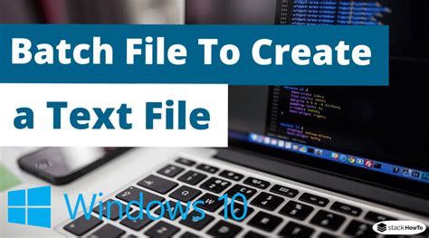 Batch File To Create A Text File StackHowTo