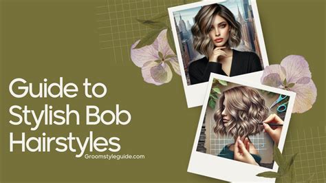 The Ultimate Guide To Stylish Short Bob Hairstyles Groom Style Guide