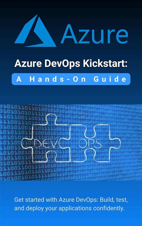 Azure Devops Kickstart A Hands On Guide Get Started With Azure Devops Build Test And Deploy