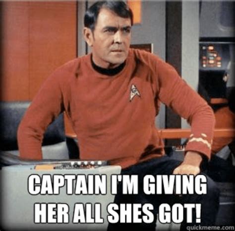 Scotty We Need More Power Better Late Than Never