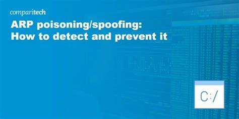 arp poisoning spoofing how to detect and prevent it