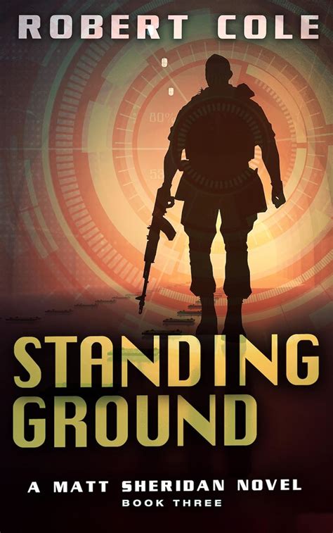 Standing Ground A Matt Sheridan Novel Book Three Matt