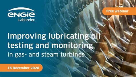 Webinar Improving Lubricating Oil Testing And Monitoring Engie Laborelec