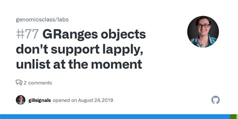 GRanges Objects Don T Support Lapply Unlist At The Moment Issue Genomicsclass Labs GitHub