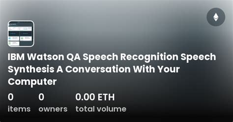 Ibm Watson Qa Speech Recognition Speech Synthesis A Conversation With