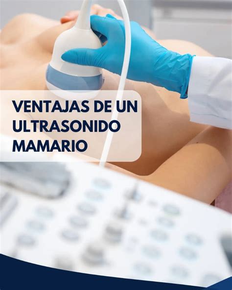 Ventajas del ultrasonido mamario que debes conocer. El ultrasonido ...