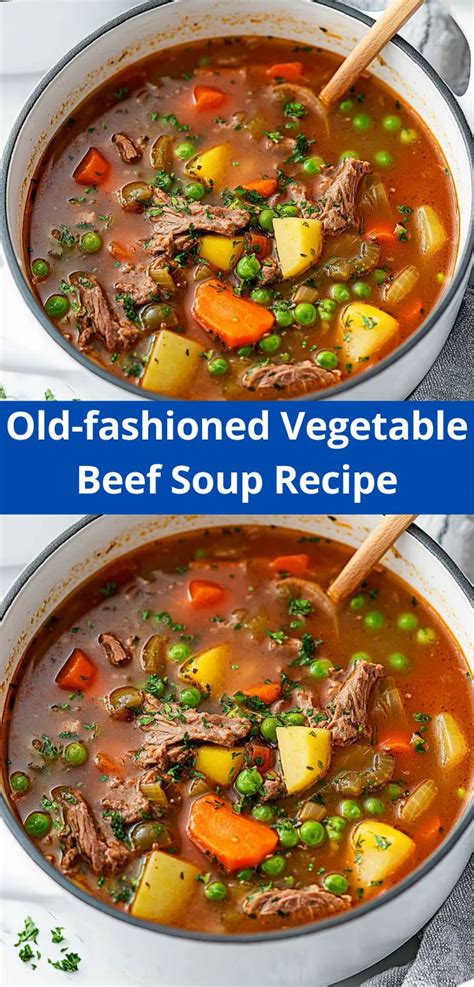 Old Fashioned Vegetable Beef Soup Recipe Recipe Beef Soup Recipes