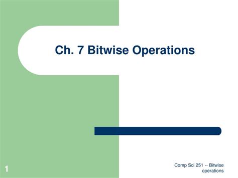 Ppt Ch 7 Bitwise Operations Powerpoint Presentation Free Download Id 4453022