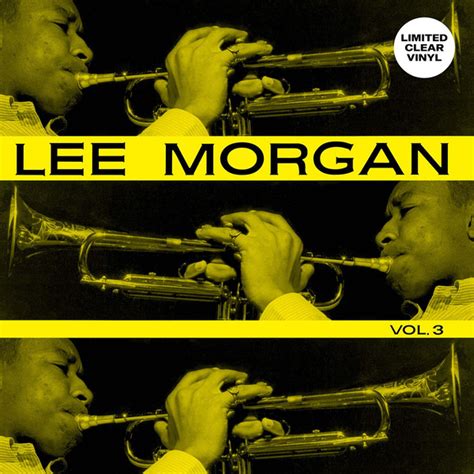 Lee Morgan Vol 3 Vinyl Clear Vinyl Lp Album Reissue 2023