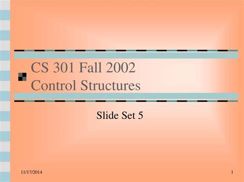 PPT CS 301 Fall 2002 Control Structures PowerPoint Presentation Free Download ID 6749860