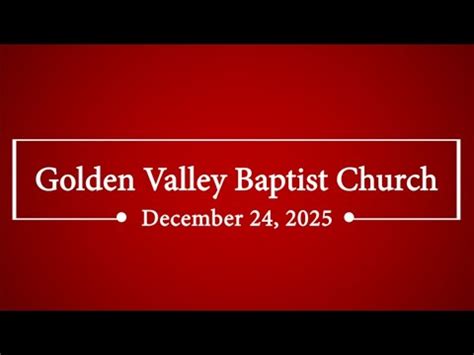 Golden Valley Baptist Church