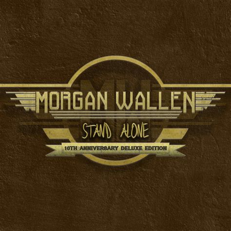 Stand Alone 10th Anniversary Deluxe Edition Album By Morgan Wallen