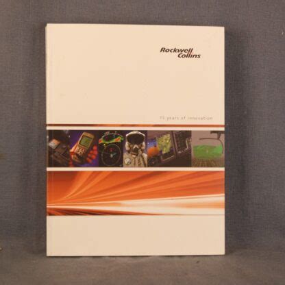 Rockwell Collins 75 Years Of Innovation Softcover Last Shrinkwrap