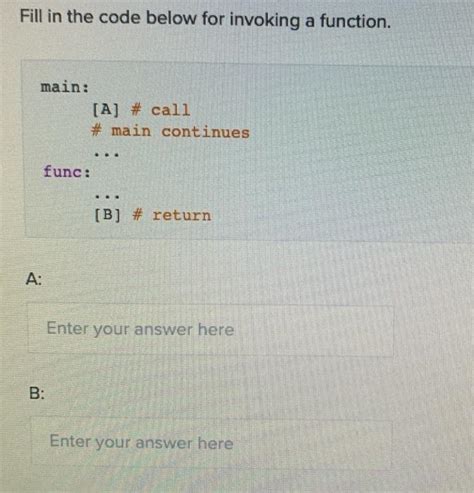 Solved Fill In The Code Below For Invoking A Function Main