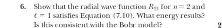 Solved Show That The Radial Wave Function R For N And Chegg