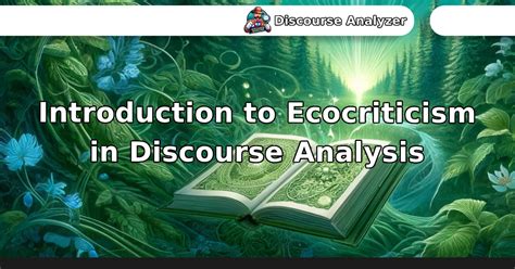 Introduction To Ecocriticism In Discourse Analysis Interactive Article