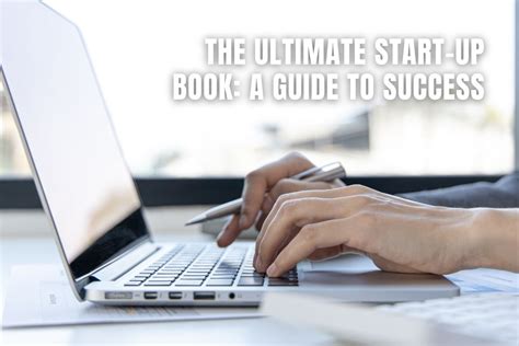 The Ultimate Start Up Book A Guide To Success