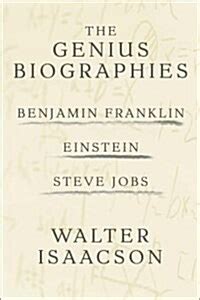 Walter Isaacson The Genius Biographies Benjamin Franklin Einstein