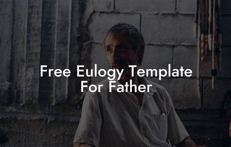Free Eulogy Template For Father Eulogy Assistant