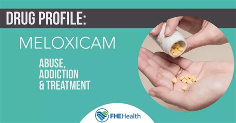What Is Meloxicam Abuse Side Effects And Addiction Fhe Health