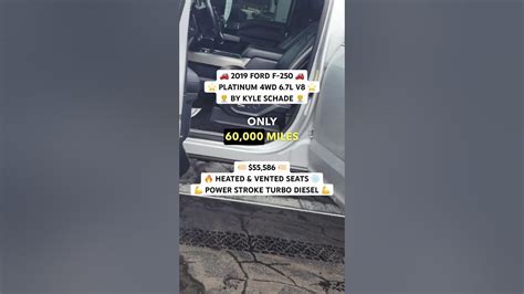 Kyle Schade Introduces The 2019 Ford F 250 Platinum With Only 60 000 Miles Youtube
