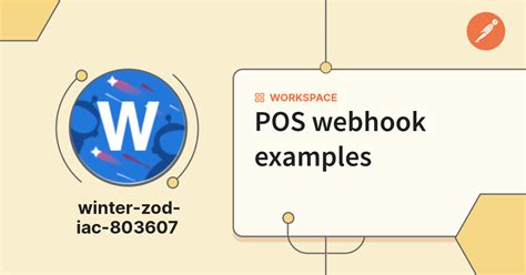 Pos Webhook Examples Postman Api Network