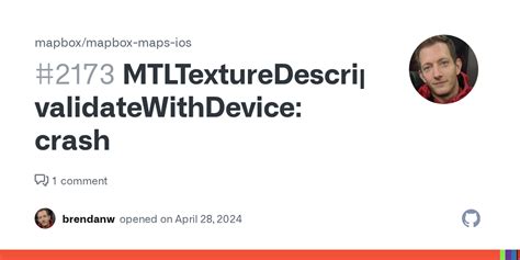 mtltexturedescriptorinternal validatewithdevice crash · issue 2173 · mapbox mapbox maps ios