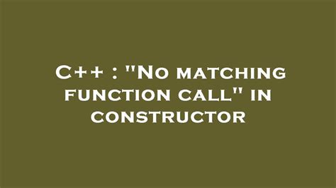 C No Matching Function Call In Constructor YouTube