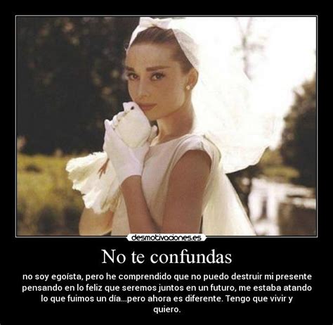 No Te Confundas Desmotivaciones