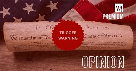 Reinvestigating Woke Nprs Absurd Trigger Warning For The Declaration Of Independence