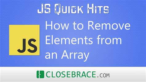 Js Quick Hits 106 How To Remove Elements From An Array Youtube