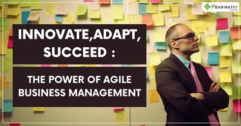 The Agile Advantage How Your Business Can Thrive In Todays Fast Paced World Pragmatic Techsoft