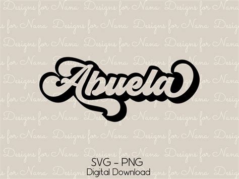 Abuela Svgpng Digital Download Commercial Use Cut Files For Cricut And