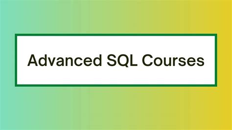 7 Best Online Advanced SQL Training Courses to Learn in 2024