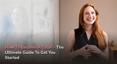 How To Become A Tutor The Ultimate Guide To Get You Started