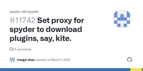 Set Proxy For Spyder To Download Plugins Say Kite · Issue 11742 · Spyder Idespyder · Github