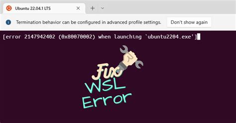 Fixed Error 2147942402 0x80070002 When Launching ‘ubuntu2204exe