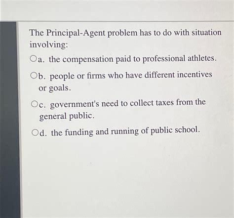 solved the principal agent problem has to do with situation