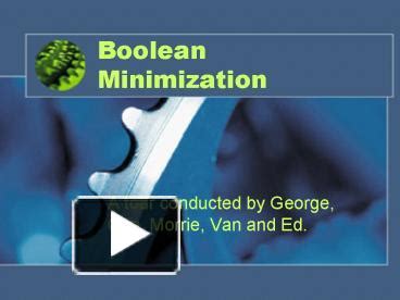 Boolean Minimization Presentation Free To View