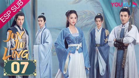 ESPSUB [Jun Jiu Ling] EP07 | Romance/Traje antiguo | Peng Xiaoran/Jin ...
