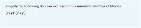 Solved Simplify The Following Boolean Expression To A