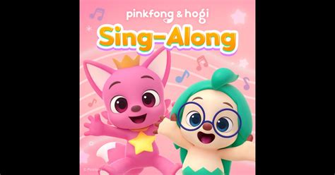 ‎pinkfong And Hogi Sing Along Album By Pinkfong Apple Music