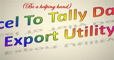 Aasan Solution Excel To Tally Data Export Utility Excel To Tally Series Part