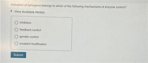 Solved Activation Of Zymogens Belongs To Which Of The