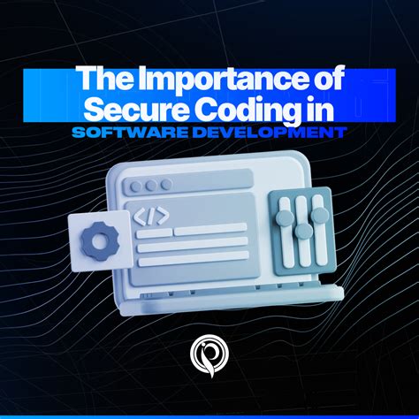 The Importance Of Secure Coding In Software Development Intellectual
