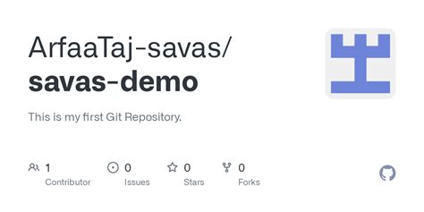 github arfaataj savas savas demo this is my first git repository