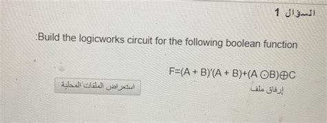 Solved Build The Logicworks Circuit For The Following
