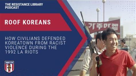 Roof Koreans How Civilians Defended Koreatown From Racist Violence